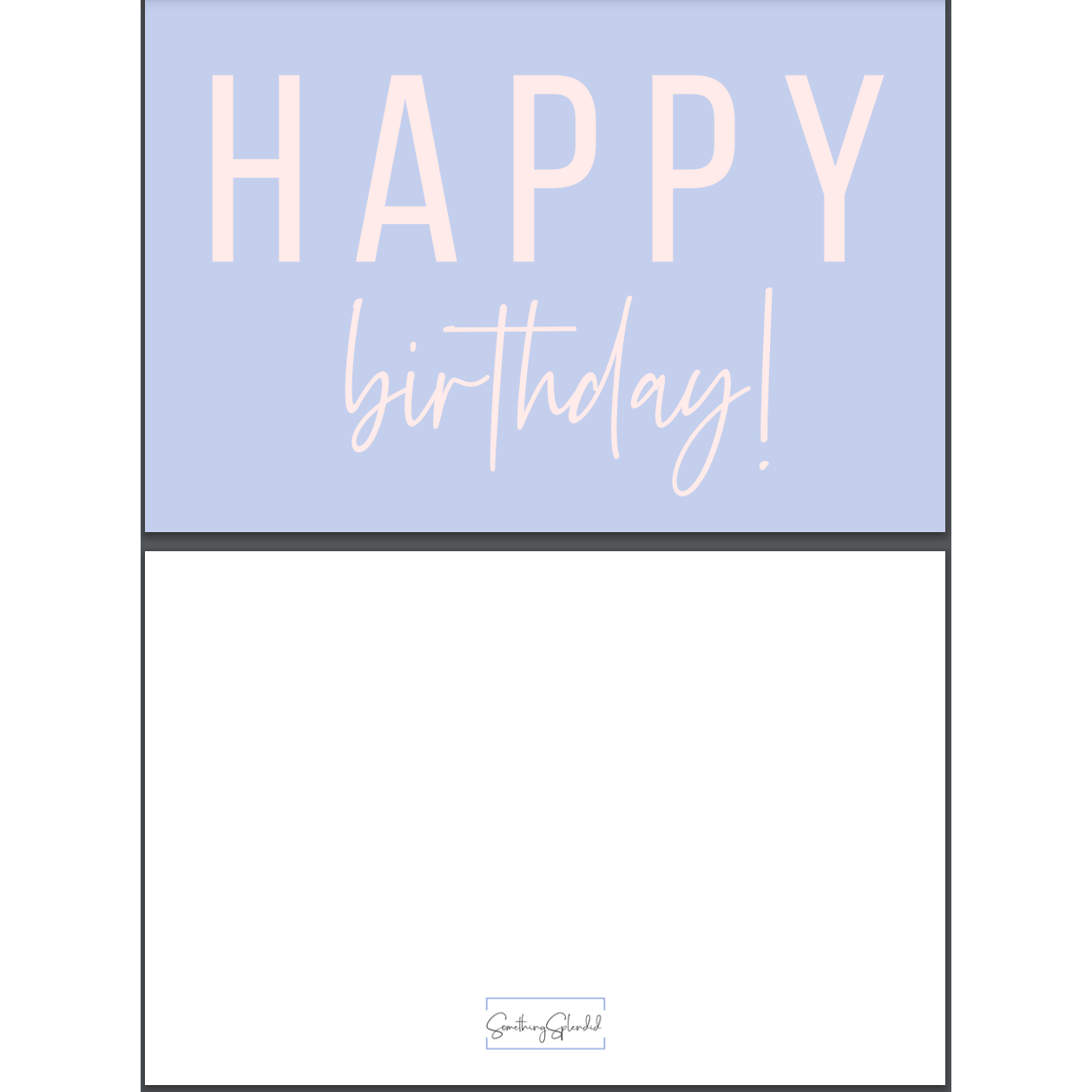 Happy Birthday Card – Something Splendid Co.